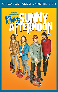 Sunny Afternoon - Chicago Shakespeare Theater